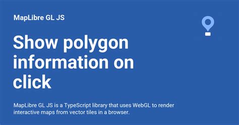 Show Polygon Information On Click Maplibre Gl Js