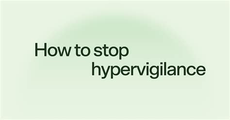 6 Coping Strategies To Help You Stop Being Hypervigilant