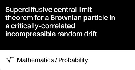 Superdiffusive Central Limit Theorem For A Brownian Particle In A