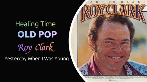 Playlist 추억의 올드 팝송ㅣ로이 클락ㅣroy Clarkㅣyesterday When I Was Youngㅣ추천 영상ㅣ그