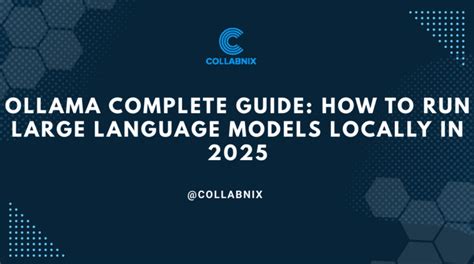 Ollama Guide Run Large Language Models Locally 2025