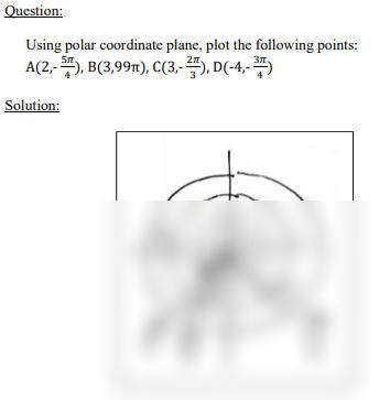 SOLUTION Using Polar Coordinate Plane Plot The Following Points Studypool