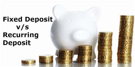 What Are The Differences Between Fixed Deposit And Recurring Deposit