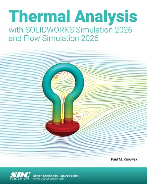 Thermal Analysis With Solidworks Simulation 2026 And Flow Simulation