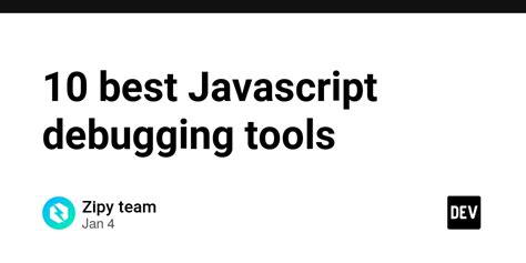 10 Best Javascript Debugging Tools Dev Community