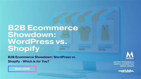 b2b ecommerce showdown wordpress vs shopify global ai marketing agency