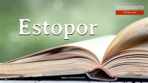 Palabra Estopor En El Diccionario