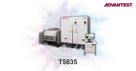 Advantest Introduces New T5835 Memory Tester For Advanced Drams And
