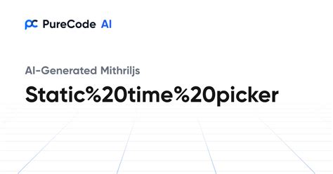 build great mithriljs static 20time 20picker components faster using ai