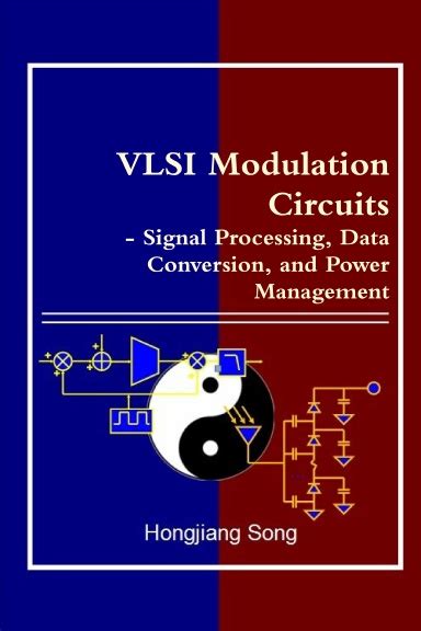 VLSI Modulation Circuits Signal Processing Data Conversion And Power Management