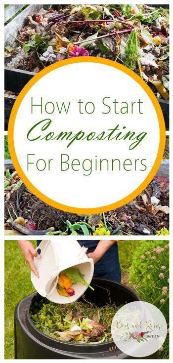 How To Start Composting For Beginners Composting All Things Garden Beesandroses Com Artofit