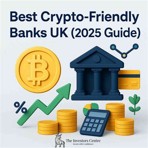 Best Crypto Friendly Banks Uk 2025 Guide