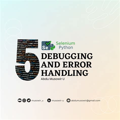 Solve Glitches Like A Pro Debugging And Error Handling In Python And Selenium Web Automation