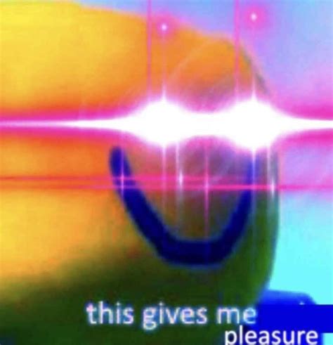 This Gives Me Pleasure Blank Template Imgflip