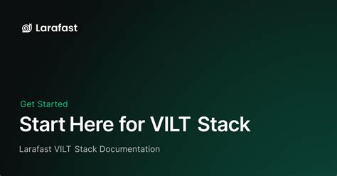 Start Here For Vilt Stack Larafast