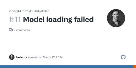 Model Loading Failed · Issue 11 · Viperylcomfyui Birefnet · Github