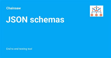 json schemas chainsaw