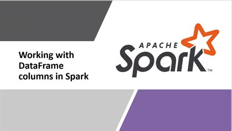 Working With Dataframe Columns In Apache Spark Proedu