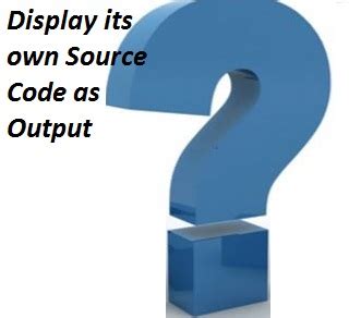 Bcs Code ('C' Examples): 71.C Program to Display its own Source Code as ...