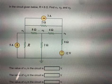 solved in the circuit given below r 6 find v1 v2 and