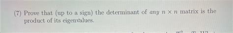 7 ﻿prove That Up To A Sign ﻿the Determinant Of