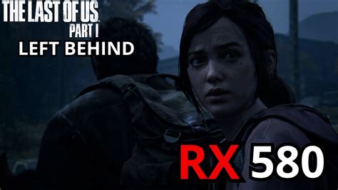 The Last Of Us Part 1 : Left Behind ( DLC ) - RX 580 2048SP 8GB - Gameplay PC - YouTube