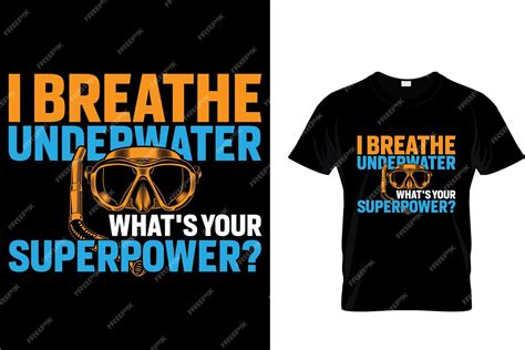 premium vector i breathe underwater what s your superpower scuba tshirt