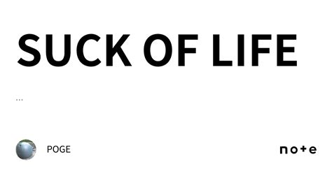 Suck Of Life｜poge