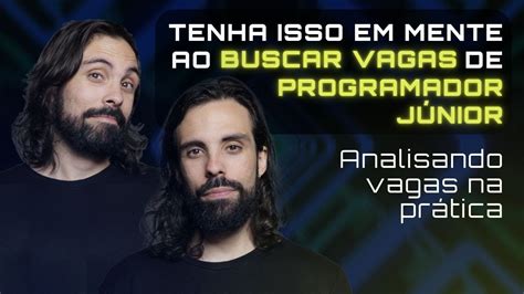 Tenha Isso Em Mente Ao Buscar Vagas De Programador JÚnior Analisando