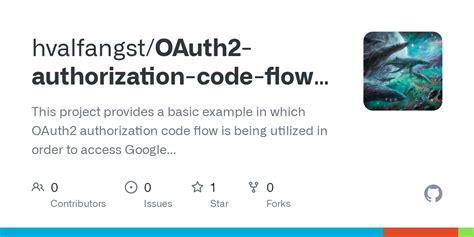 GitHub Hvalfangst OAuth Authorization Code Flow Using Google This Project Provides A Basic