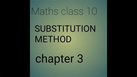 Substitution Method Class 10 Chapter 3 Youtube