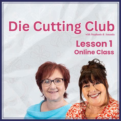 Die Cutting Club Series 1 Lesson 1 Online Class Highlight Crafts