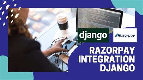 Django Razorpay Integration How To Integrate Razorpay With Django Django Razorpay Part 3