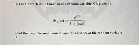 Solved 3 The Characteristic Function Of A Random Variable X