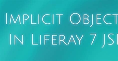 Implicit Objects In Liferay 7 Jsp Liferay Stack