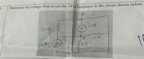 Determine The Voltage Drop Across The 10 StudyX