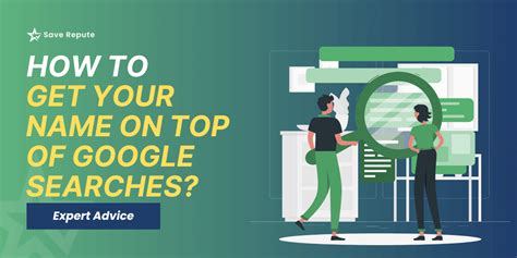 How To Get Your Name On Top Of Google Searches Expert Guide