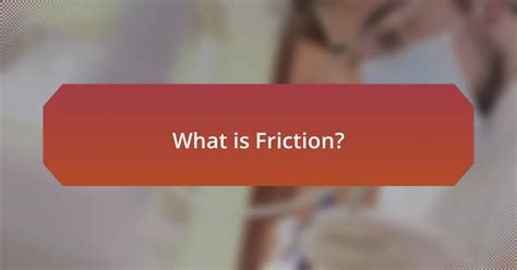 Understanding Friction Types Effects And Applications In Real Life —