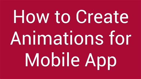How To Create Animations For Mobile Youtube