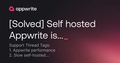 Solved Self Hosted Appwrite Is Slow Version 143 Threads Appwrite