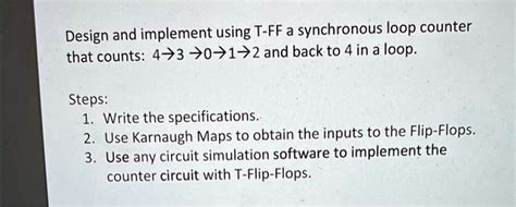 design and implement using t ff a synchronous loop counter that counts4