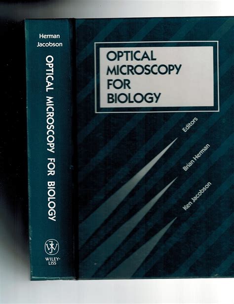 Optical Microscopy For Biology Herman Brian Jacobson Ken
