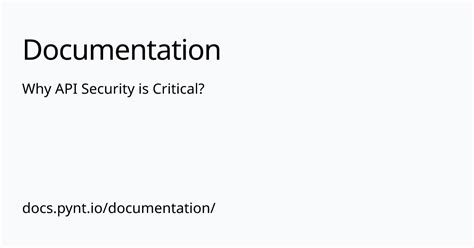 Why Api Security Is Critical Documentation