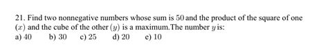 21 Find Two Nonnegative Numbers Whose Sum Is 50 And The Product Of The