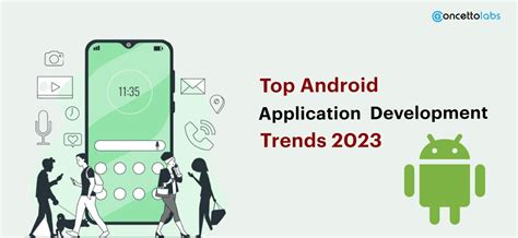 Top Android Application Development Trends In 2023 Concetto Labs