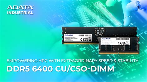 Adata представила модули Ddr5 6400 Cu Dimm и Cso Dimm с широким температурным диапазоном