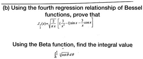Solved B Using The Fourth Regression Relationship Of Bessel Functions Prove That Jr I
