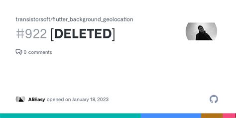 DELETED Issue Transistorsoft Flutter Background Geolocation GitHub