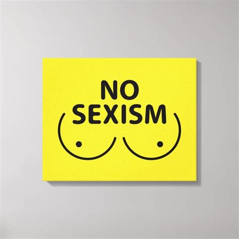 No Sexism Canvas Print Zazzle Canvas Prints Sexism Print