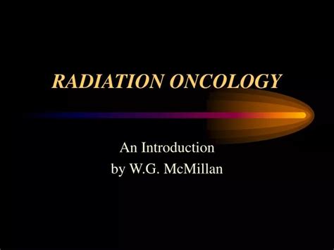 PPT RADIATION ONCOLOGY PowerPoint Presentation Free Download ID